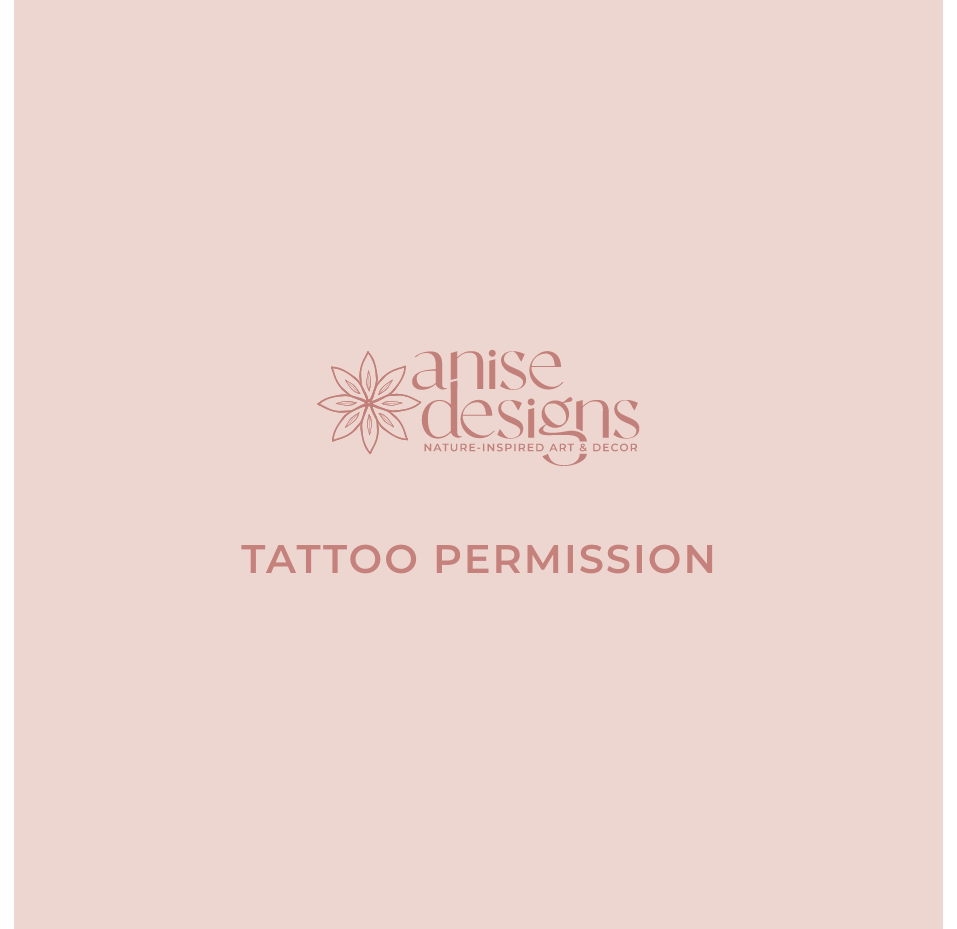 Tattoo Permission – Anise Designs